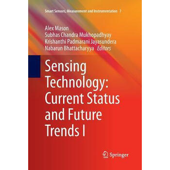 Sensing Technology: Current Status and Future Tr