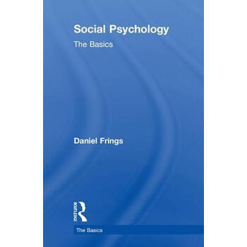 Social Psychology: The Basics