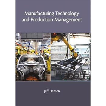 Manufacturing Technology and Production Manageme