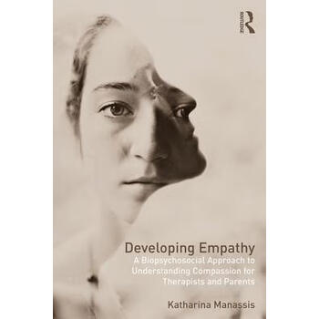 Developing Empathy: A Biopsychosocial Approach