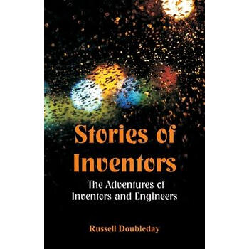 Stories of Inventors: The Adventures Of Inventor
