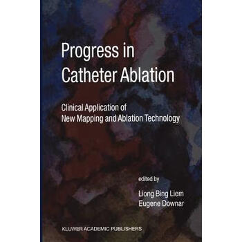 Progress in Catheter Ablation: Clinical Applicat