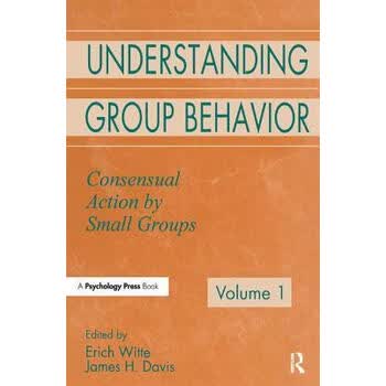 Understanding Group Behavior: Volume 1: Consens