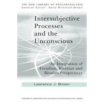 Intersubjective Processes and the Unconscious: