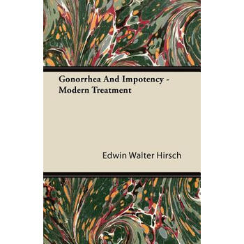 Gonorrhea and Impotency - Modern Treatment