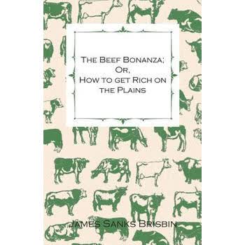The Beef Bonanza; Or, How to Get Rich on the Pla