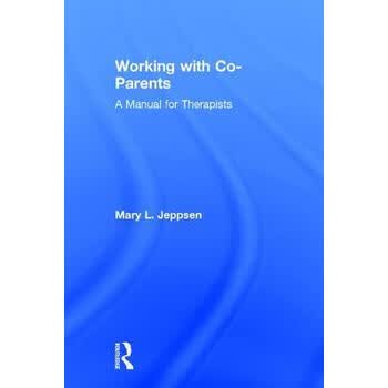Working with Co-Parents: A Manual for Therapist