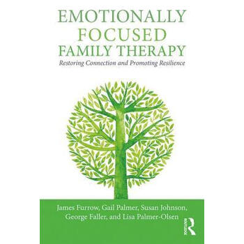 Emotionally Focused Family Therapy: Restoring C