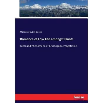 Romance of Low Life amongst Plants