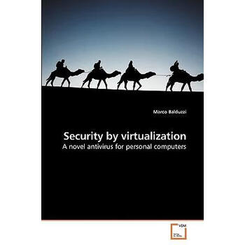 Security by Virtualization