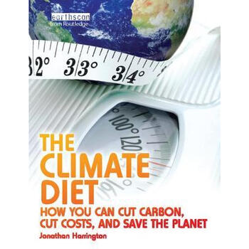 The Climate Diet: How You Can Cut Carbon, Cut Co