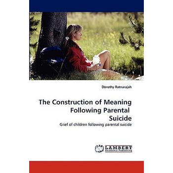 The Construction of Meaning Following Parental