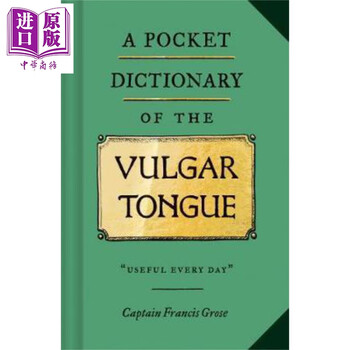 俗语字典 英文原版 A Pocket Dictionary of the Vulgar Tongue