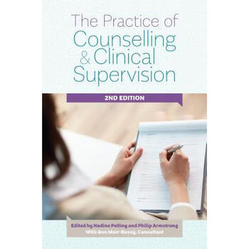 The Practice of Counselling and Clinical Superv