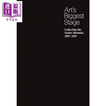 艺术舞台：威尼斯双年展 2007-2019 英文原版 Art Biggest Stage