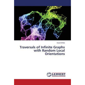 Traversals of Infinite Graphs with Random Local