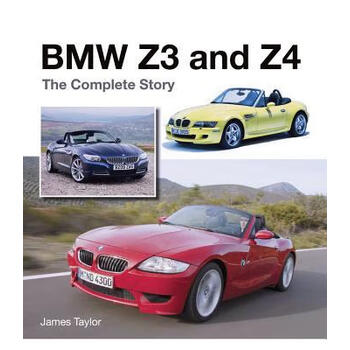 BMW Z3 and Z4: The Complete Story