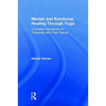 Mental and Emotional Healing Through Yoga: A Gu