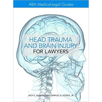 The ABA Medical-Legal Guides: Head Trauma and Br