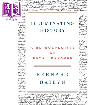伯纳德·贝林：照亮历史 普利策历史奖得主新书 英文原版 Illuminating History
