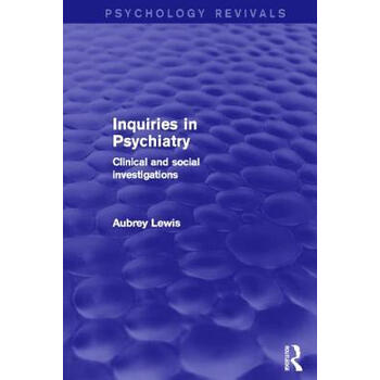 Inquiries in Psychiatry (Psychology Revivals):
