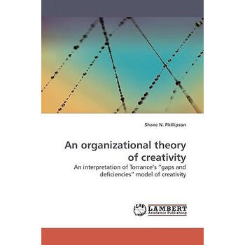 An Organizational Theory of Creativity
