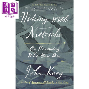 在阿尔卑斯山与尼采相遇 英文原版 Hiking with Nietzsche John Kaag