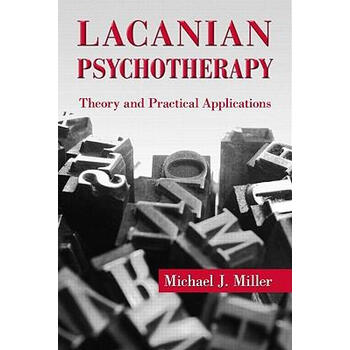 Lacanian Psychotherapy: Theory and Practical Ap