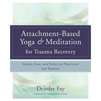 Attachment-Based Yoga & Meditation for Trauma R