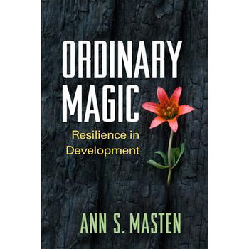 Ordinary Magic: Resilience in Development