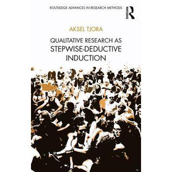 Qualitative Research as Stepwise-Deductive Indu