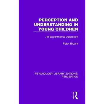 Perception and Understanding in Young Children: