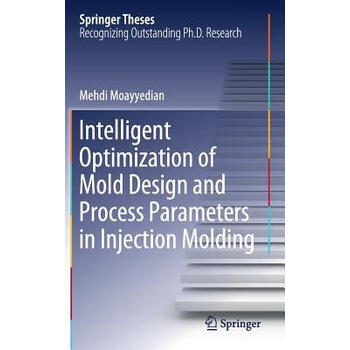 Intelligent Optimization of Mold Design and Proc