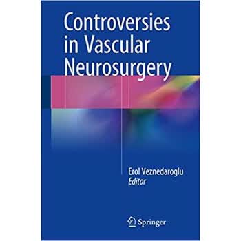 Controversies in Vascular Neurosurgery