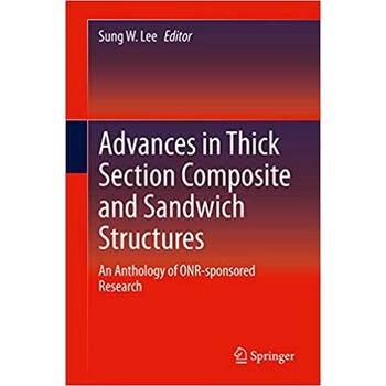 Advances in Thick Section Composite and Sandwich