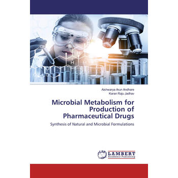 Microbial Metabolism for Production of Pharmaceu