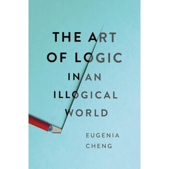 The Art of Logic in an Illogical World 不讲逻辑的世界里的