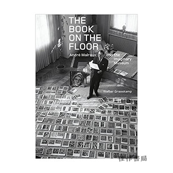 The Book on the Floor: André Malraux and the Imag