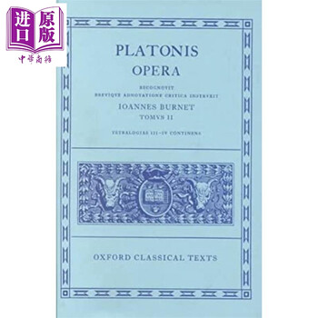 柏拉图 歌剧 第2卷 第2修订版 英语希腊语双语 Opera Volume II Parmenides Philebus Symposium 英文原版 Plato