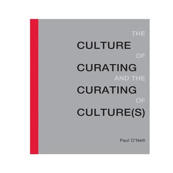 预售 英文原版 策展文化与文化策展 Culture of Curating and the Curating of Culture(s)