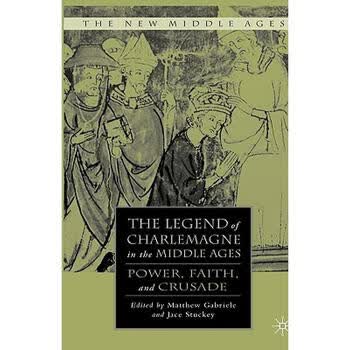 The Legend of Charlemagne in the Middle Ages...