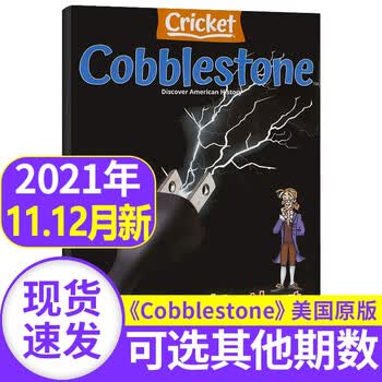 Cobblestone鹅卵石杂志2022/2021年【单本多期可选】美国科学历史文化杂志9-14岁英文课外蟋蟀童书 2021年11-12月合刊