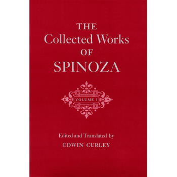 The Collected Works of Spinoza, Volume I