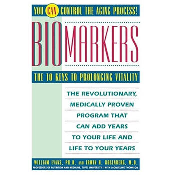 Biomarkers: The 10 Keys to Prolonging Vitality