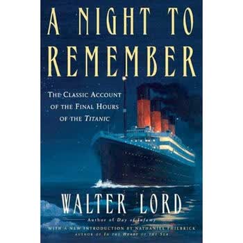 A Night to Remember: The Classic Account of ...