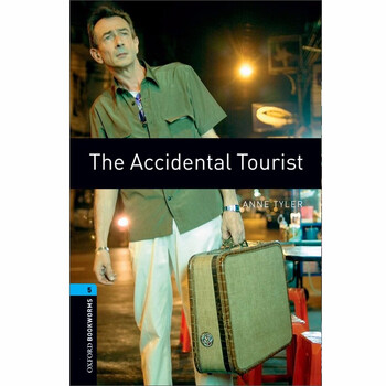 Oxford Bookworms Library: Level 5: The Accidental Tourist 5级：意外的旅客(英文原版)