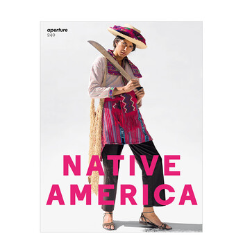 美国摄影杂志光圈Aperture NO.240 Native America英文原版