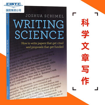 科学论文写作：如何写可以被引用的论及如何写可以获得资助的计划 Writing Science: How to Write Papers That Get Cited and Proposals...
