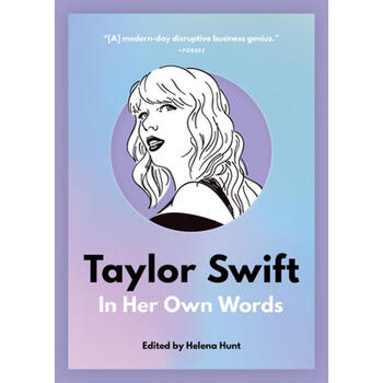 泰勒.斯威夫特 用她自己的话来说 Taylor Swift: In Her Own Words