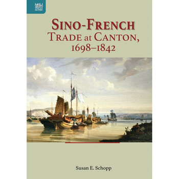现货【外图港版】Sino-French Trade at Canton, 1698–1842 / S